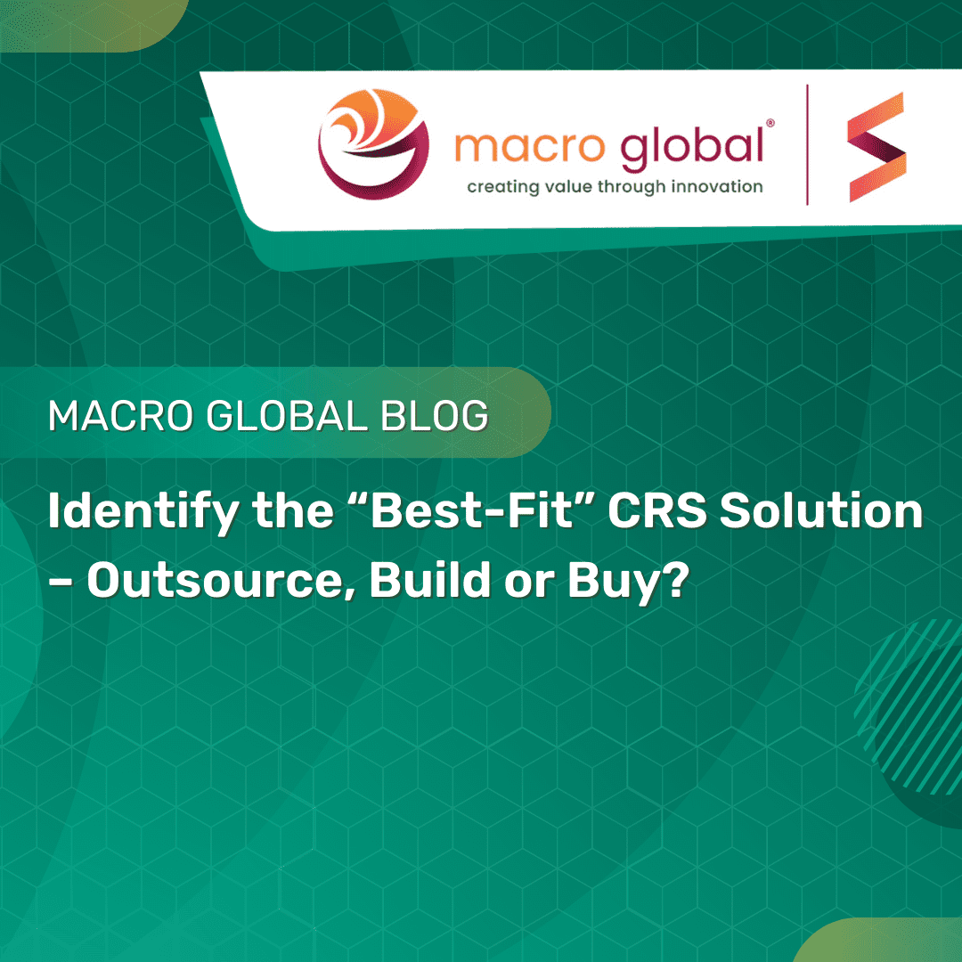 A Good Best - Fit CRS Solution - Outsource, Build or Buy?