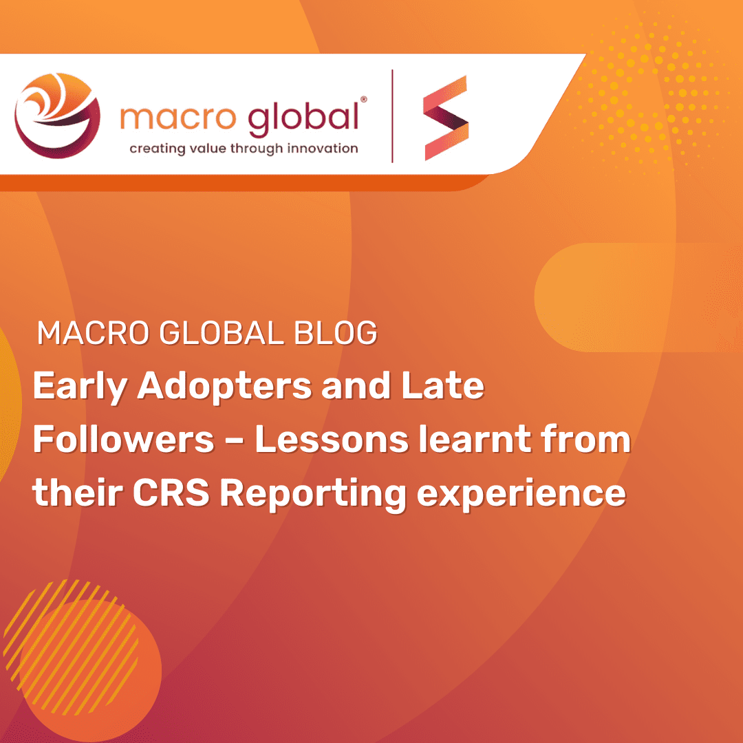 Lessons on CRS Reporting: Early Adopters and Late Followers