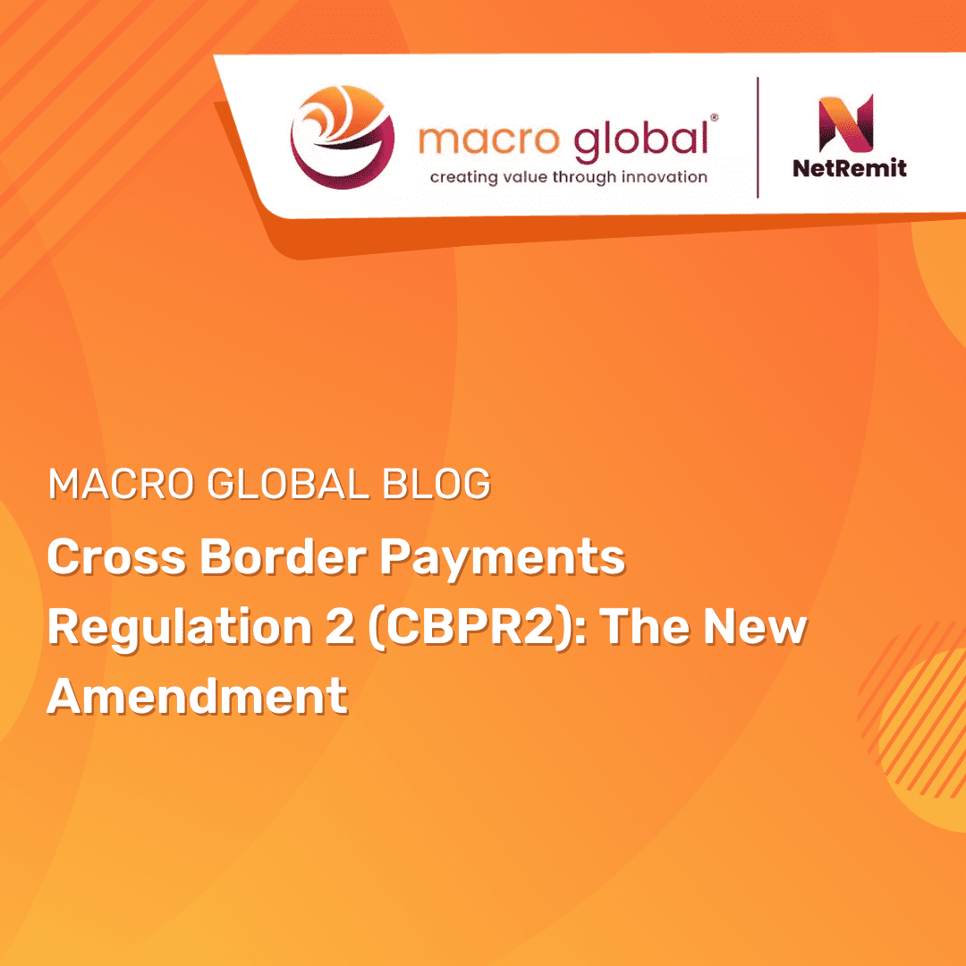 CBPR2: Revised Cross Border Regulation - NetRemit | Macro Global