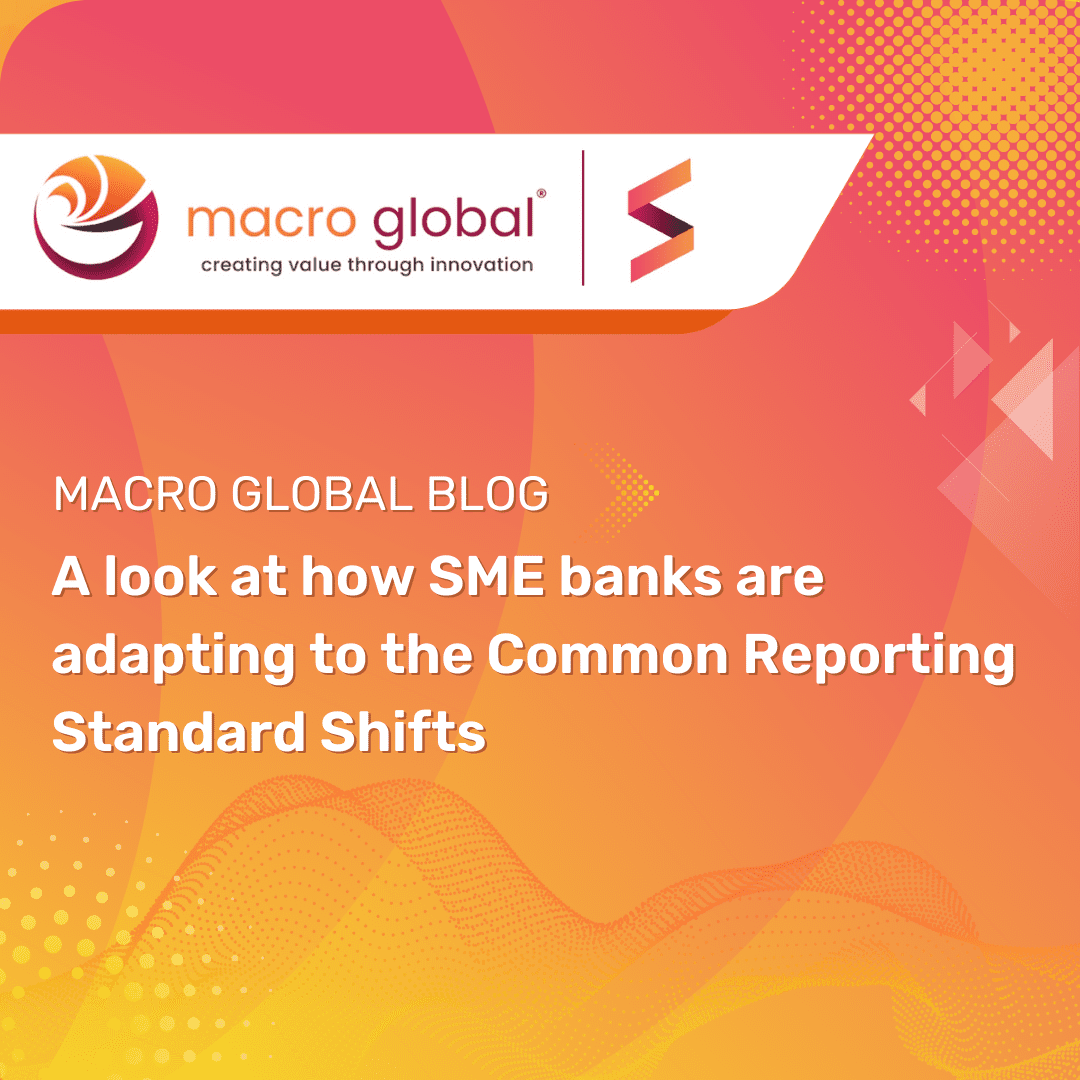 Common Reporting Standard Changes: How SME banks fitting in?