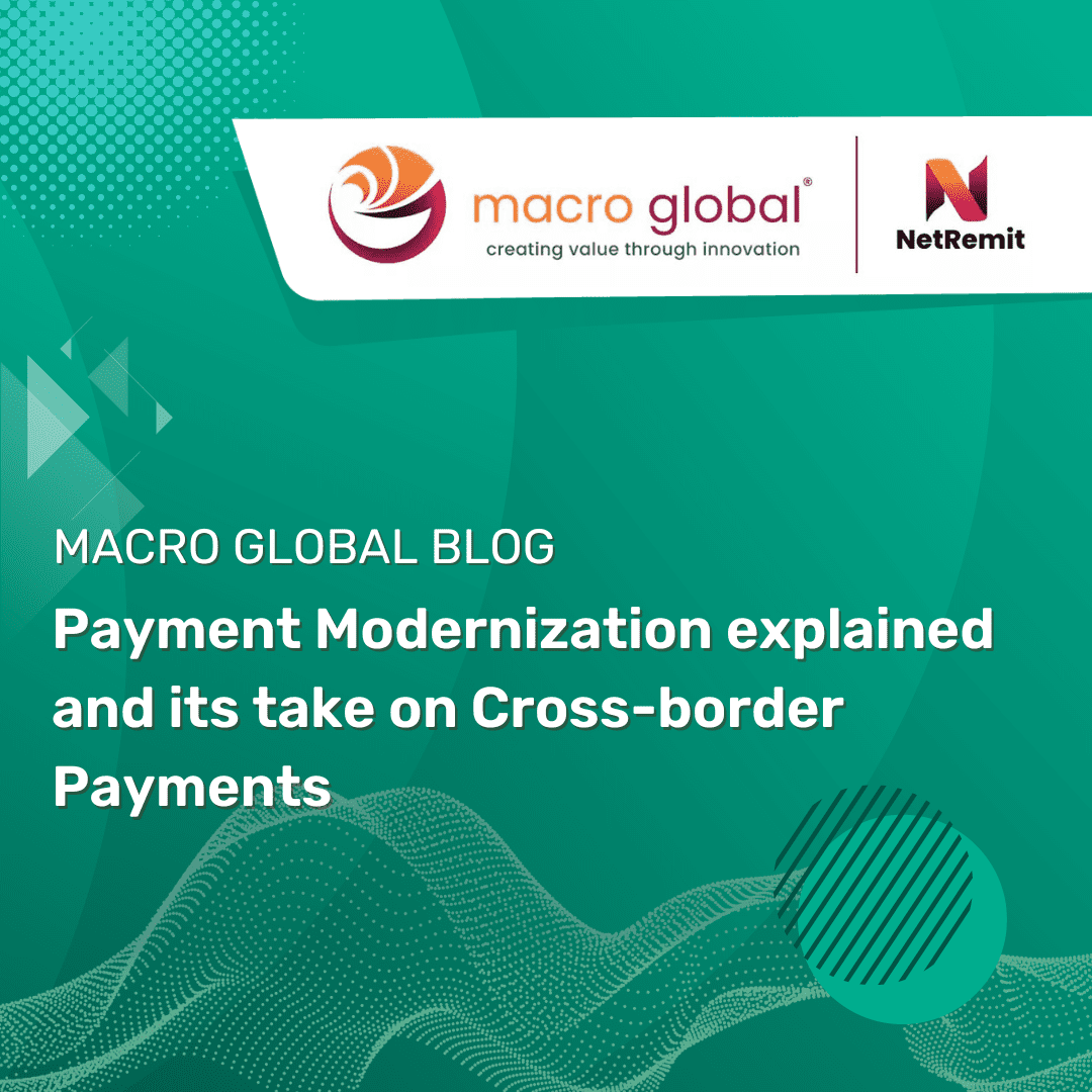 Leveraging Payment Modernization for efficient Cross border Payments