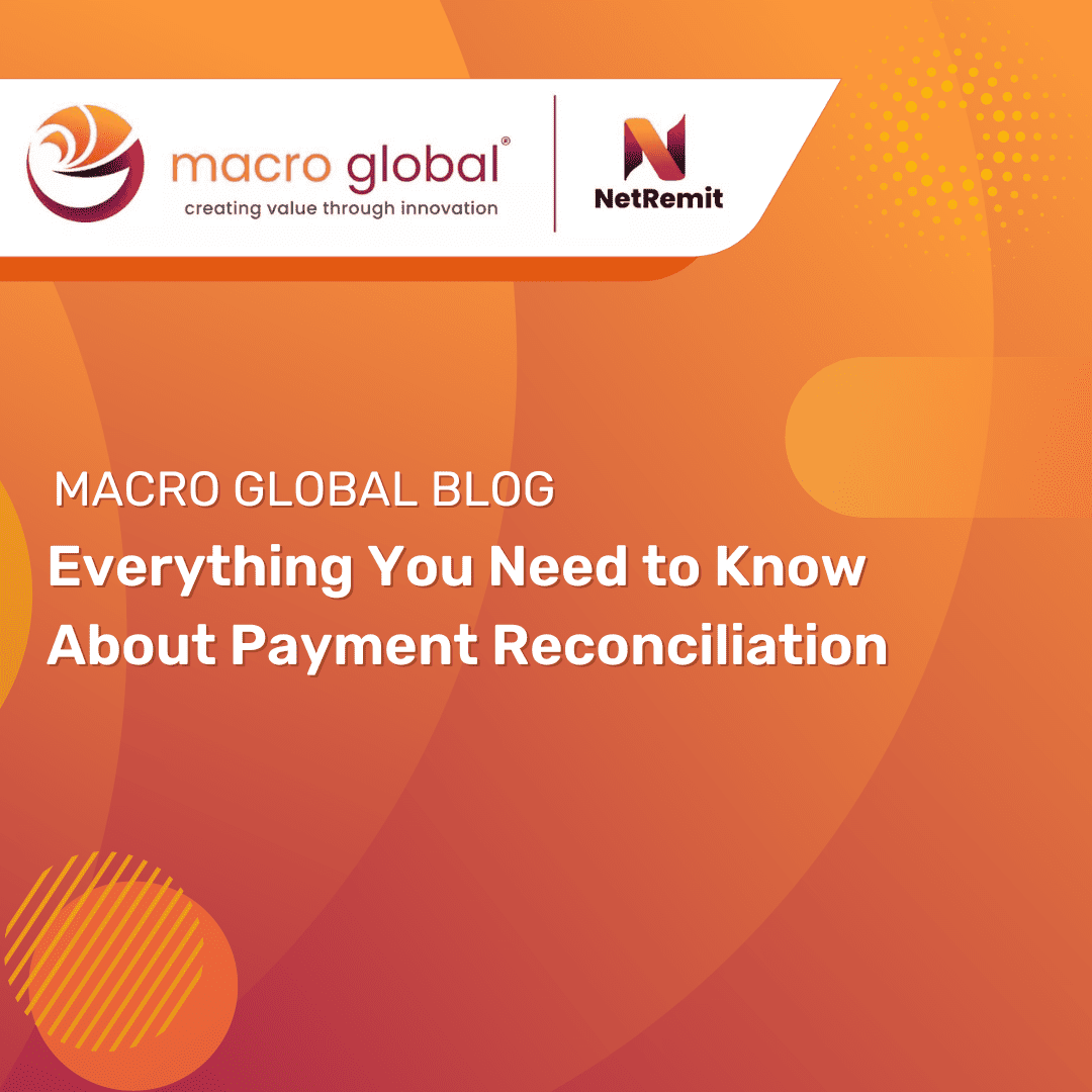 A Comprehensive Guide to Payment Reconciliation | Macro Global