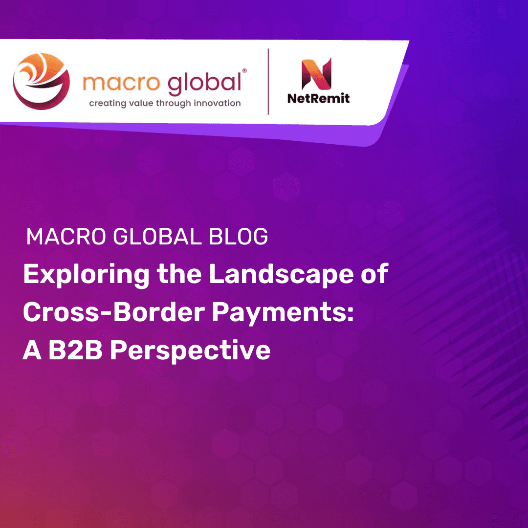 Exploring B2B Cross-Border Payments | NetRemit