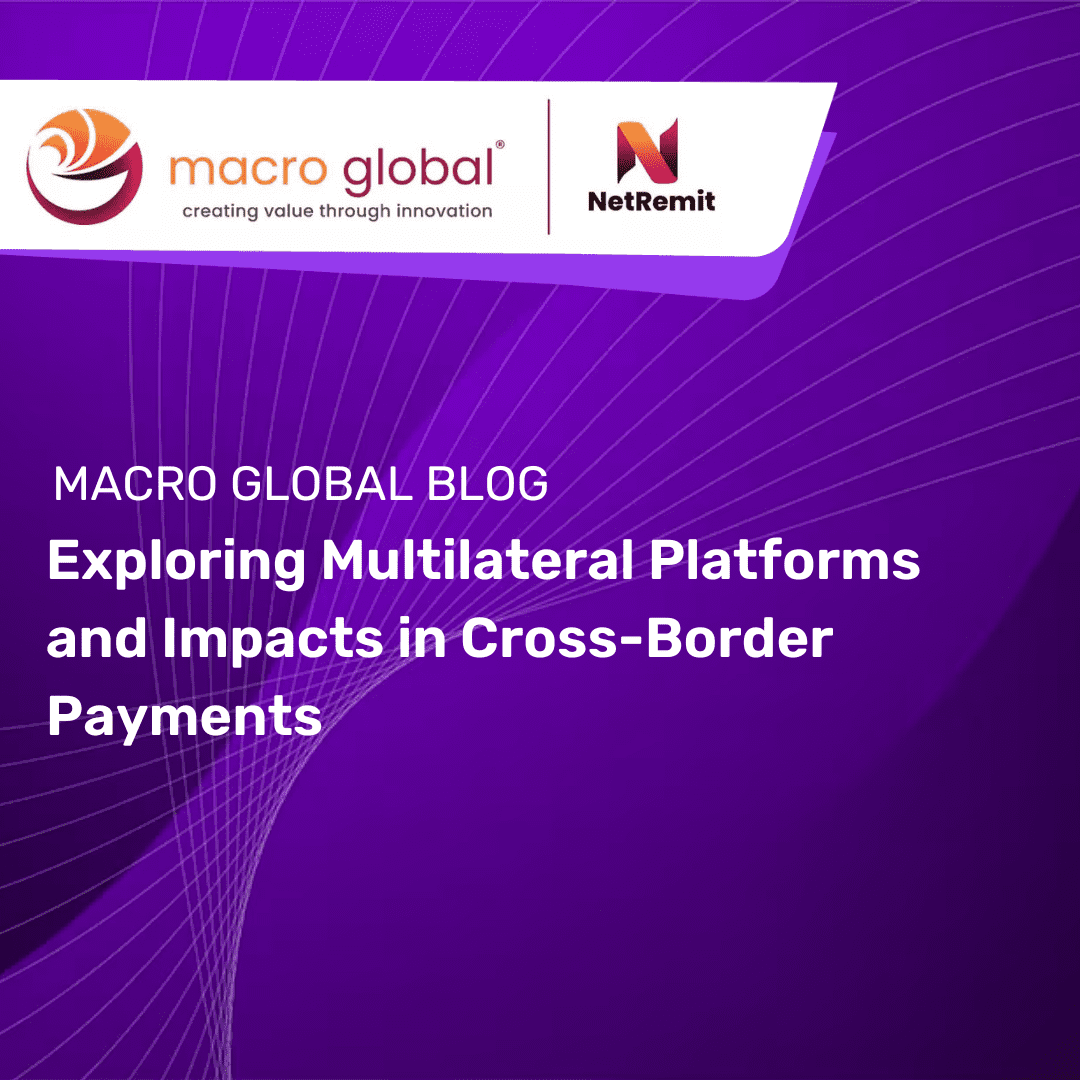 Harnessing Multilateral Platforms in Cross-Border Payments | NetRemit