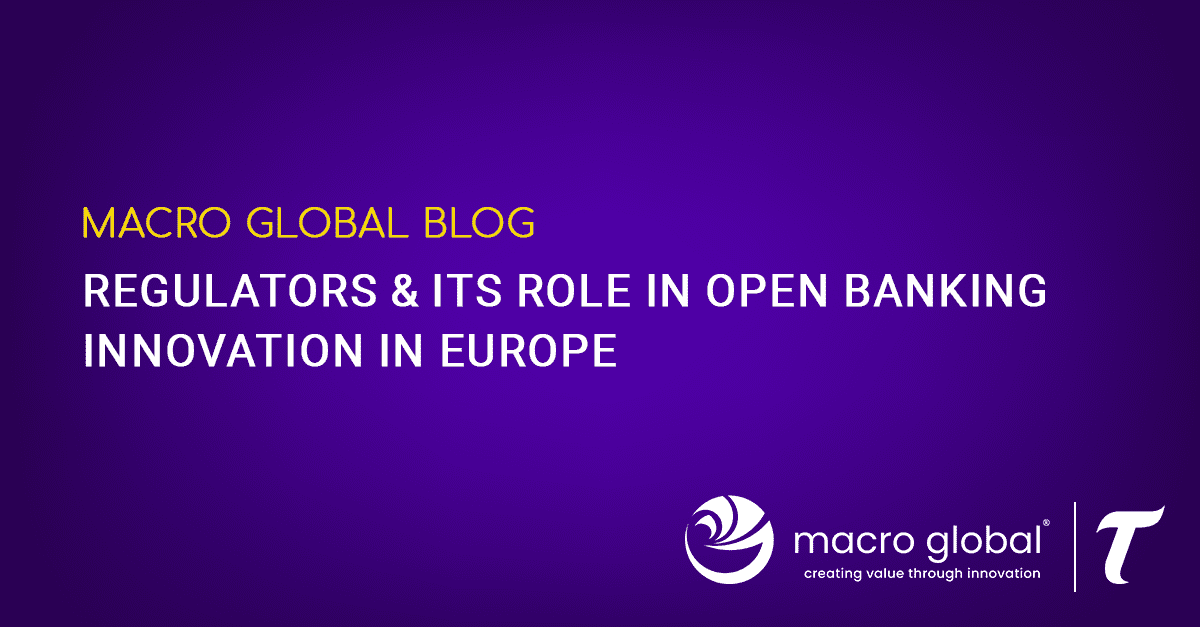 Regulators Driving Open Banking Innovation in Europe