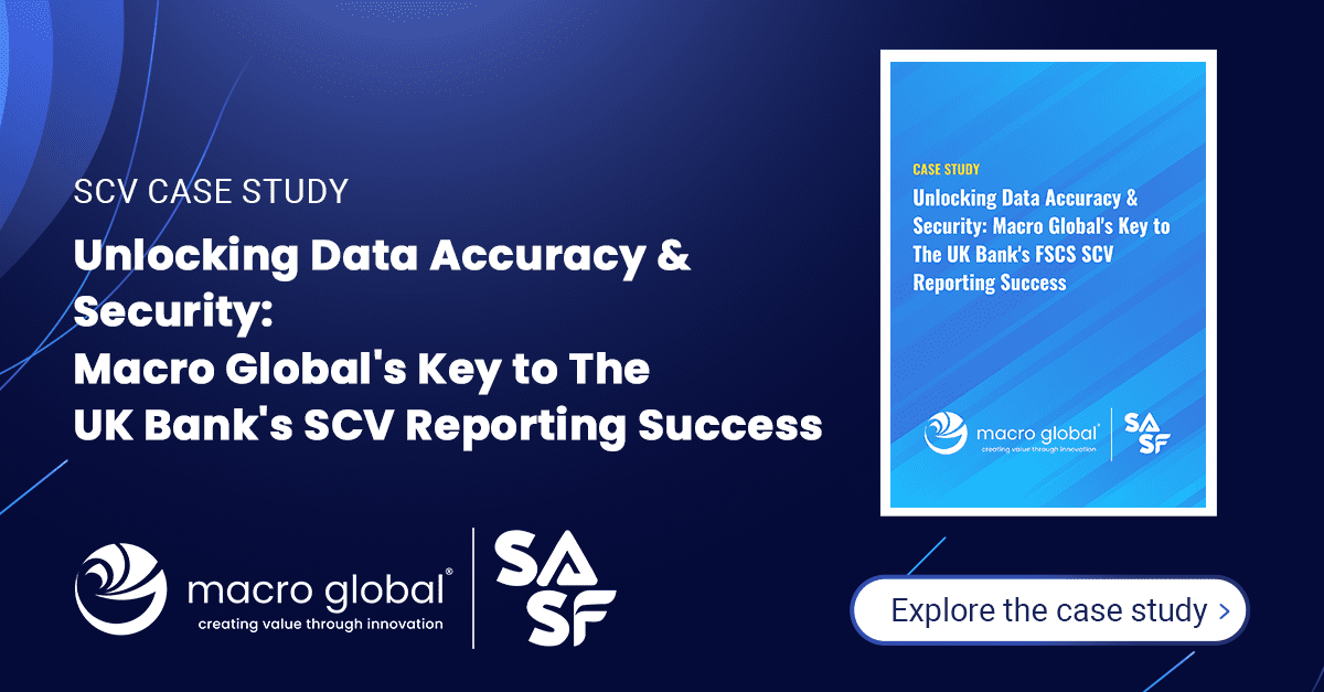 Overcoming Data Issues in UK Bank for successful FSCS SCV Reporting