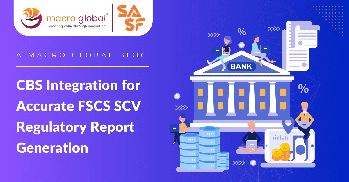 Core Banking Integration for Efficient FSCS SCV reporting