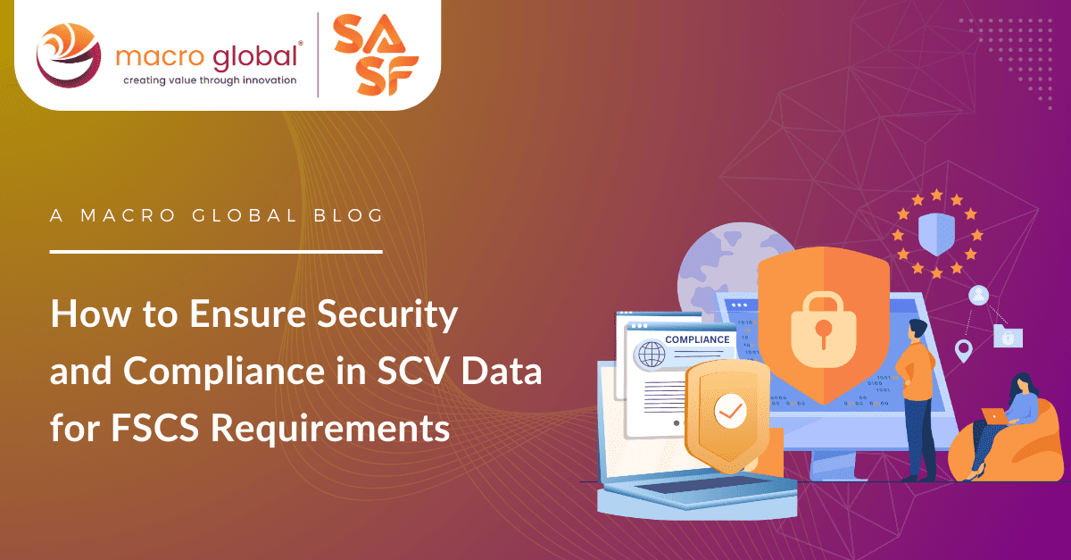 Security and Compliance Considerations for FSCS SCV Data Management
