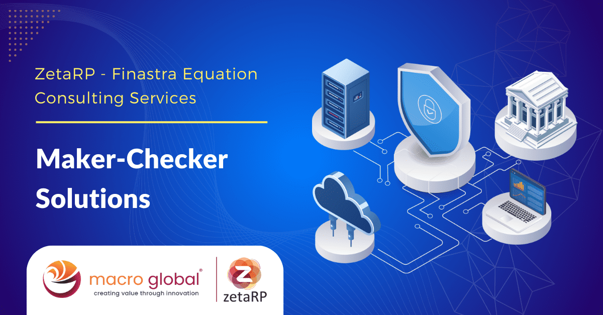 Custom Maker-Checker Solutions - Finastra Equation | ZetaRP