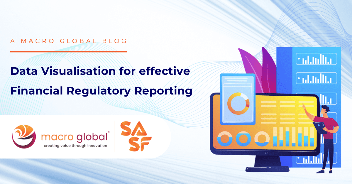 Data Visualisation for effective Financial Regulatory Reporting