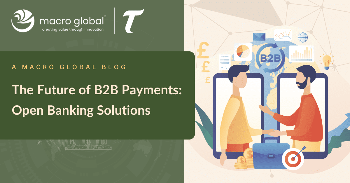 Transforming B2B Payments with Open Banking: A Comprehensive Guide