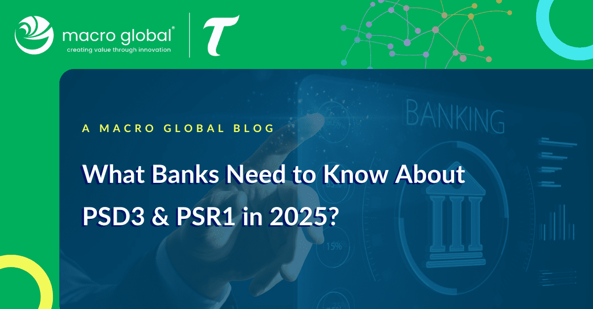 PSD3 & PSR1: A Strategic Imperative for Banks in 2025