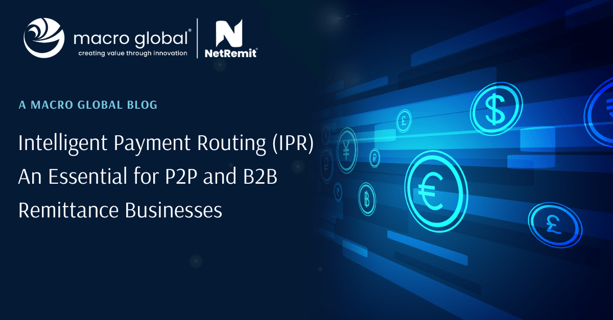 Why P2P & B2B Remittance Needs Intelligent Payment Routing | NetRemit