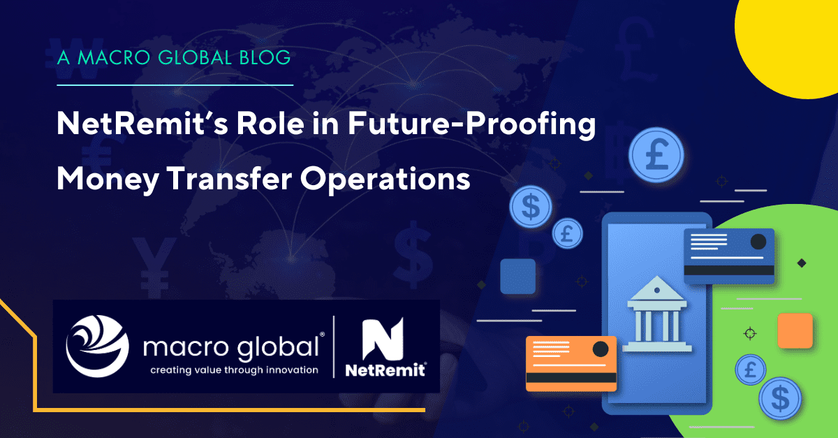 NetRemit’s Role in Future-Proofing Money Transfer Operations